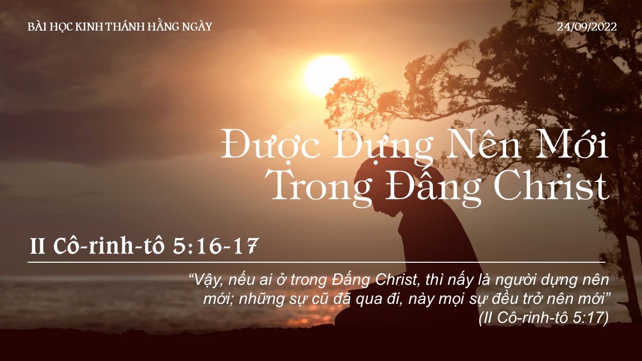 Được Dựng Nên Mới Trong Đấng Christ - 24/9/2022 - Hội Thánh Tin Lành ...