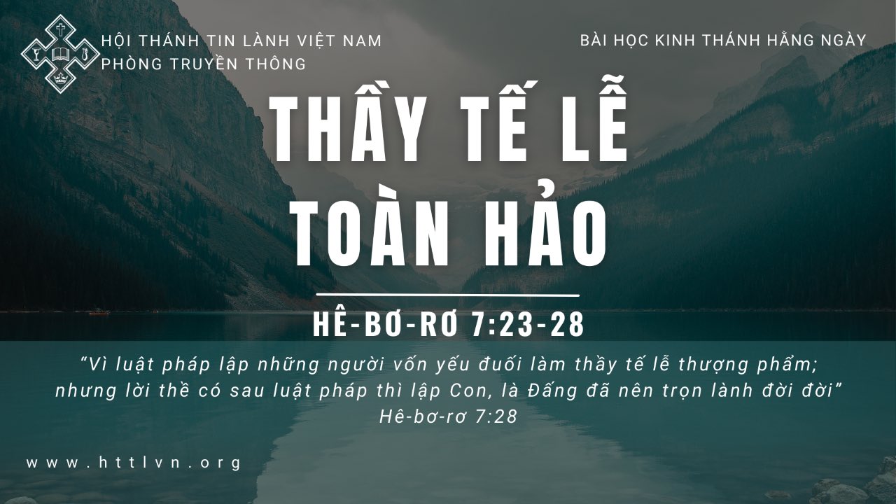 Thầy Tế Lễ Toàn Hảo - 10/5/2023 - Hội Thánh Tin Lành Việt Nam