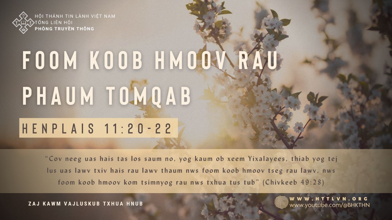 Foom Koob Hmoov Rau Phaum Tomqab - 17/2/2024 - Hội Thánh Tin Lành Việt Nam