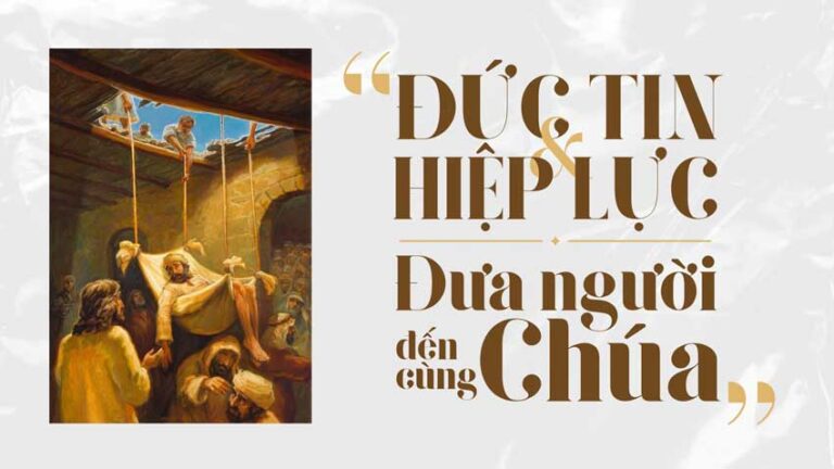 Bài thơ: ĐỨC TIN VÀ HIỆP LỰC - ĐƯA NGƯỜI ĐẾN CÙNG CHÚA - Hội Thánh Tin ...