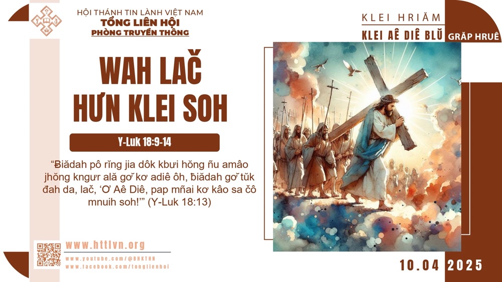 Wah Lač Hưn Klei Soh - 10/4/2025 - Hội Thánh Tin Lành Việt Nam