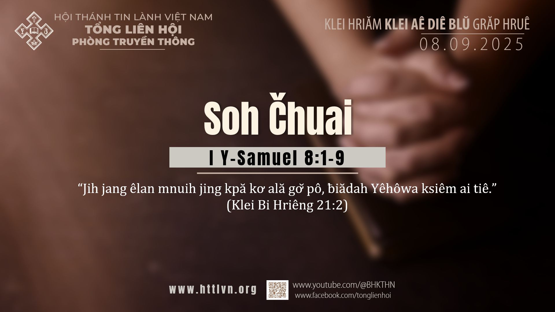 Soh Čhuai - 8/9/2025 - Hội Thánh Tin Lành Việt Nam