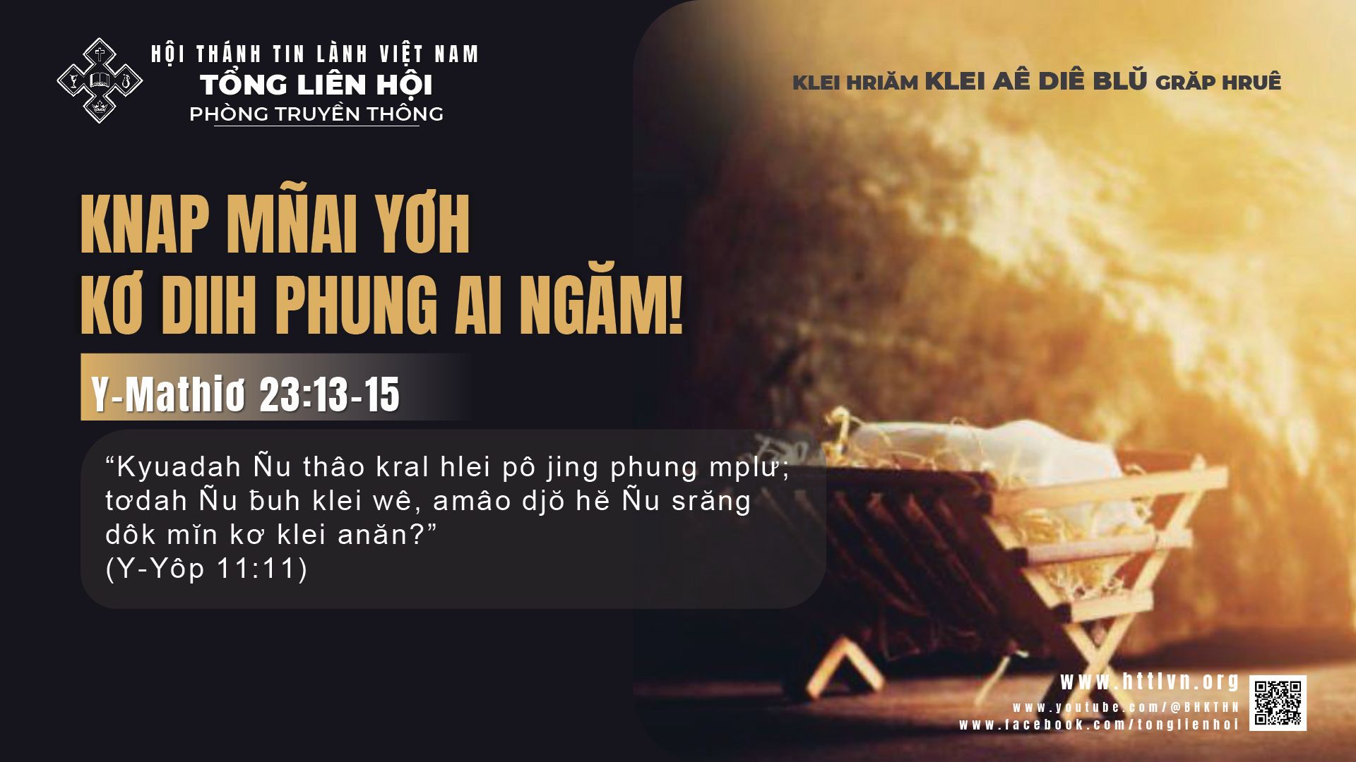 Knap Mñai Yơh Kơ Diih Phung Ai Ngăm! - 13/12/2025 - Hội Thánh Tin Lành ...